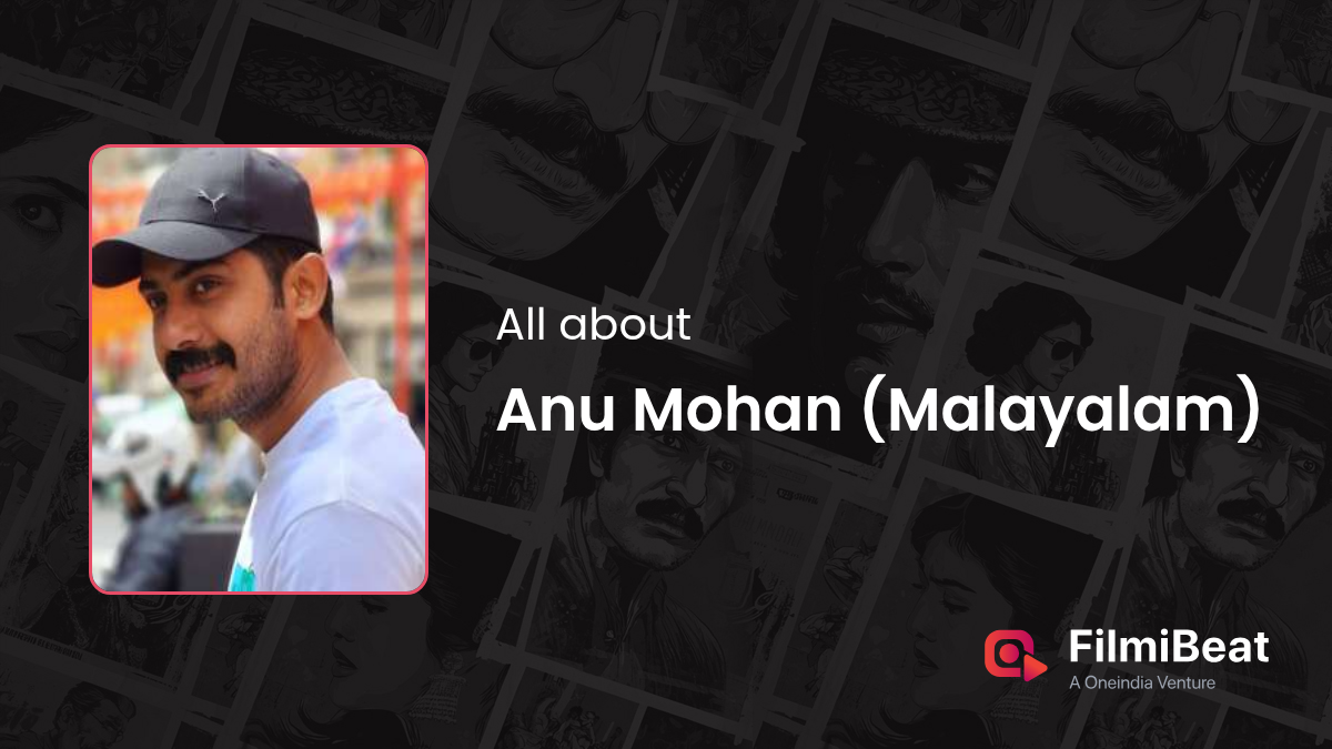 Anu Mohan Movies | Anu Mohan : Height, Age, Husband, Boyfriend ...