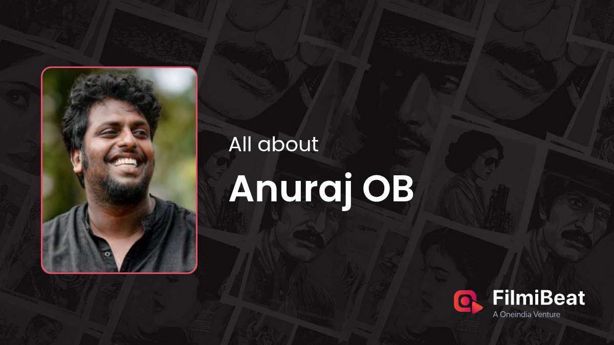 Anuraj OB Movies | Anuraj OB: Height, Age, Wife, Girlfriend, Biography ...