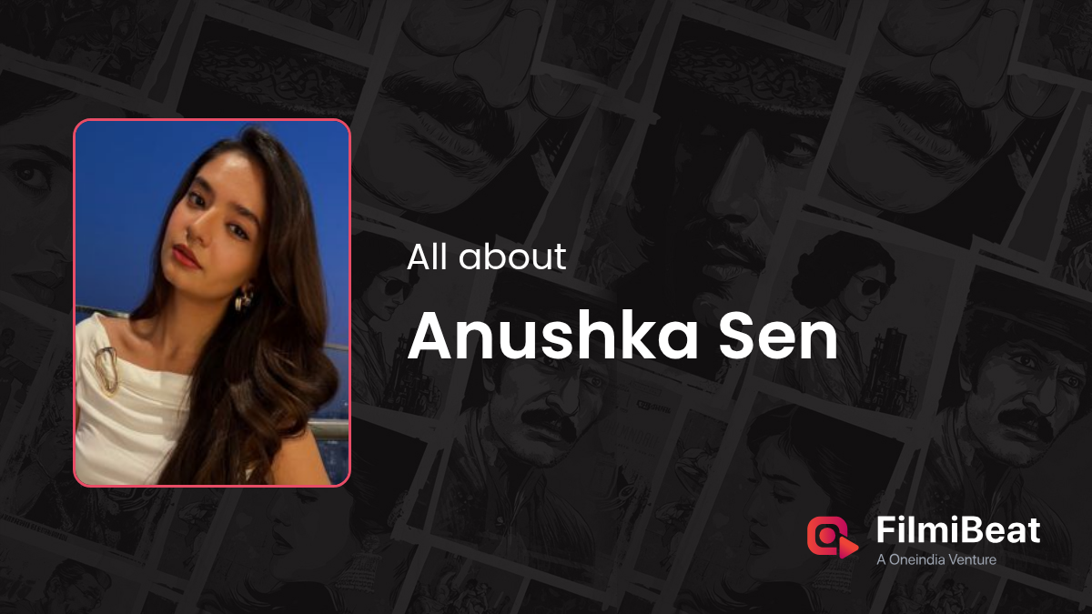 Anushka Sen (Anu) Movies | Anushka Sen (Anu) : Height, Age, Husband ...