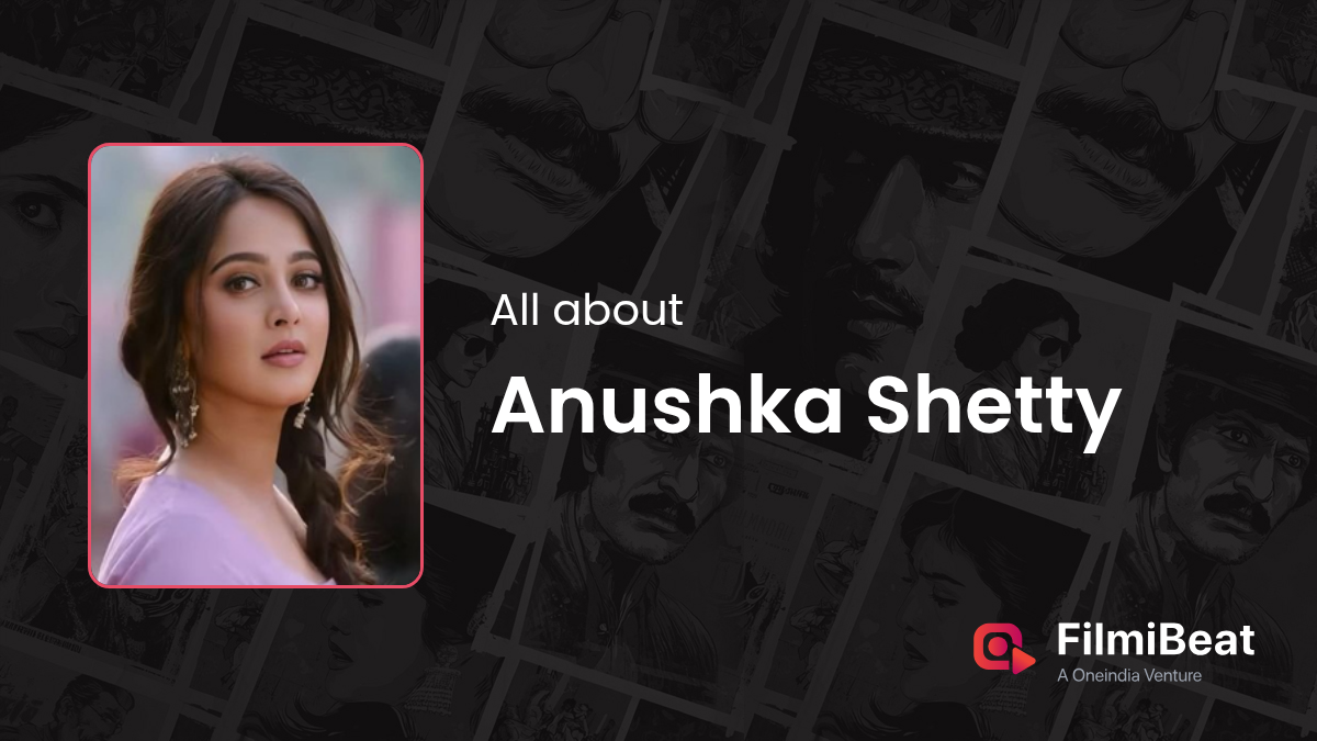 Anushka Shetty Movies | New and Upcoming Movies Of Anushka Shetty (2026 ...