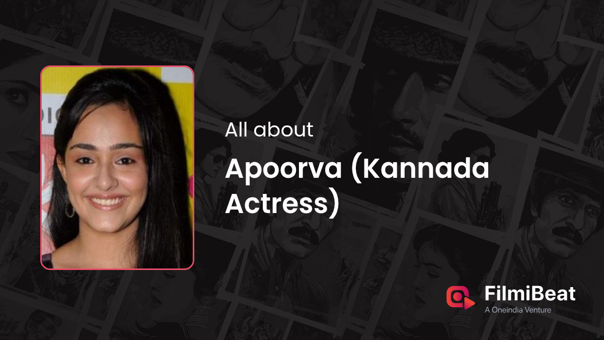 Apoorva Movies | Apoorva : Height, Age, Husband, Boyfriend, Biography ...