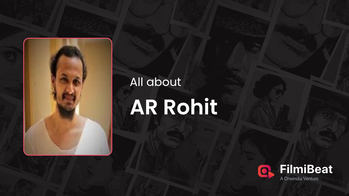 AR Rohit Biography | AR Rohit Girlfriend, Wife, Family & Net Worth ...