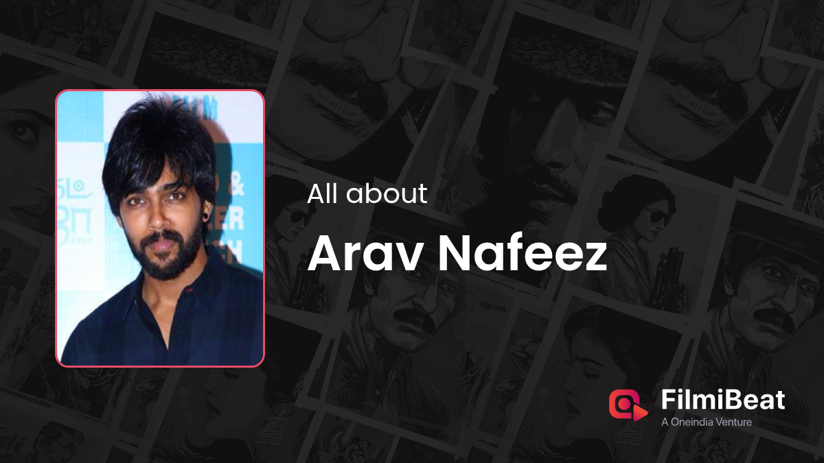 Arav Nafeez Movies | Arav Nafeez: Height, Age, Husband, Boyfriend ...
