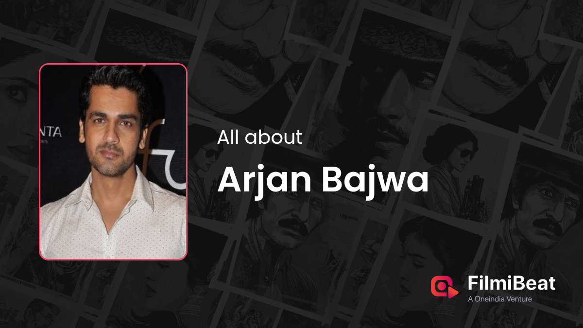 Arjan Bajwa Biography | Arjan Bajwa Girlfriend, Wife, Family & Net ...