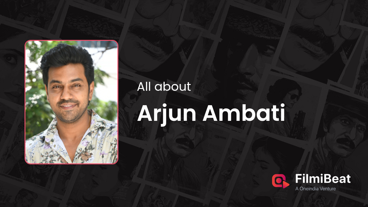 Arjun Ambati Movies | Arjun Ambati: Height, Age, Wife, Girlfriend ...