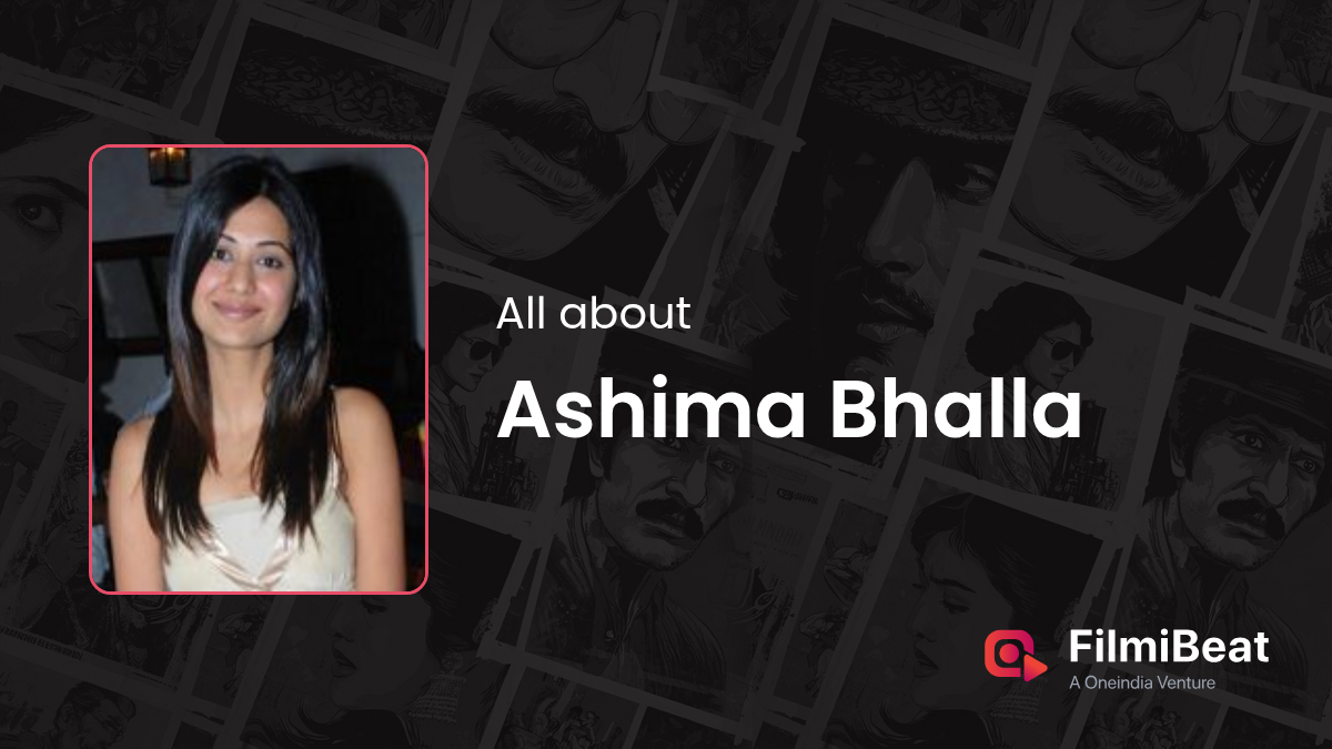 Ashima Bhalla Movies | Ashima Bhalla: Height, Age, Husband, Boyfriend ...