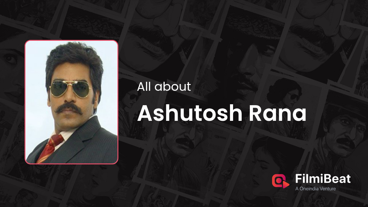Ashutosh Rana Biography | Ashutosh Rana Girlfriend, Wife, Family & Net ...
