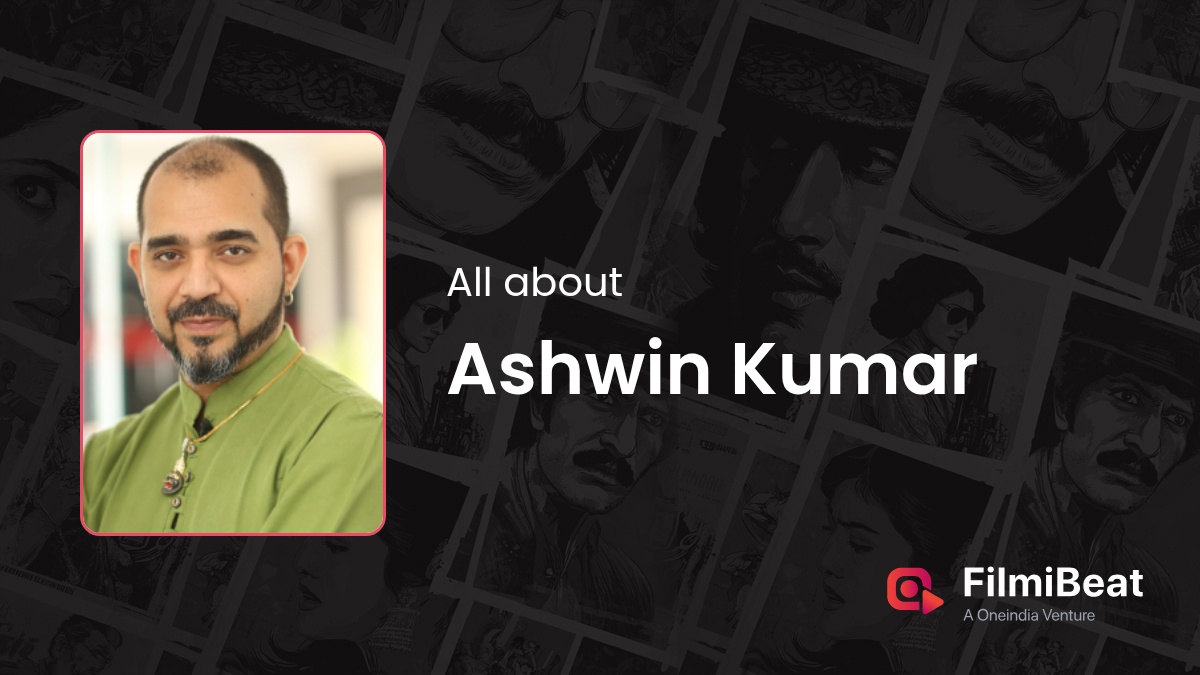 Ashwin Kumar Biography | Ashwin Kumar Girlfriend, Wife, Family & Net ...