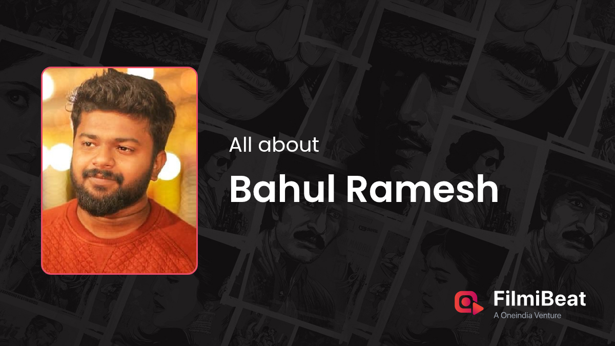 Bahul Ramesh Movies | New and Upcoming Movies Of Bahul Ramesh (2025 ...