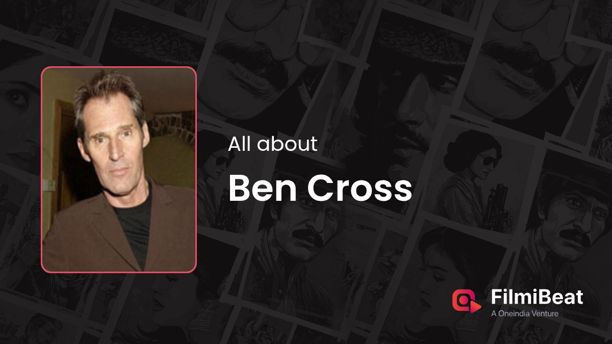 Ben Cross Movies | Ben Cross: Height, Age, Wife, Girlfriend, Biography ...