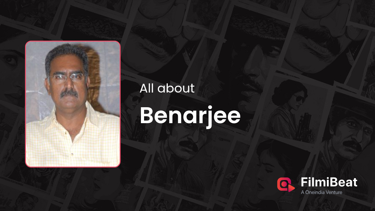 Benarjee Movies | Benarjee: Height, Age, Wife, Girlfriend, Biography ...