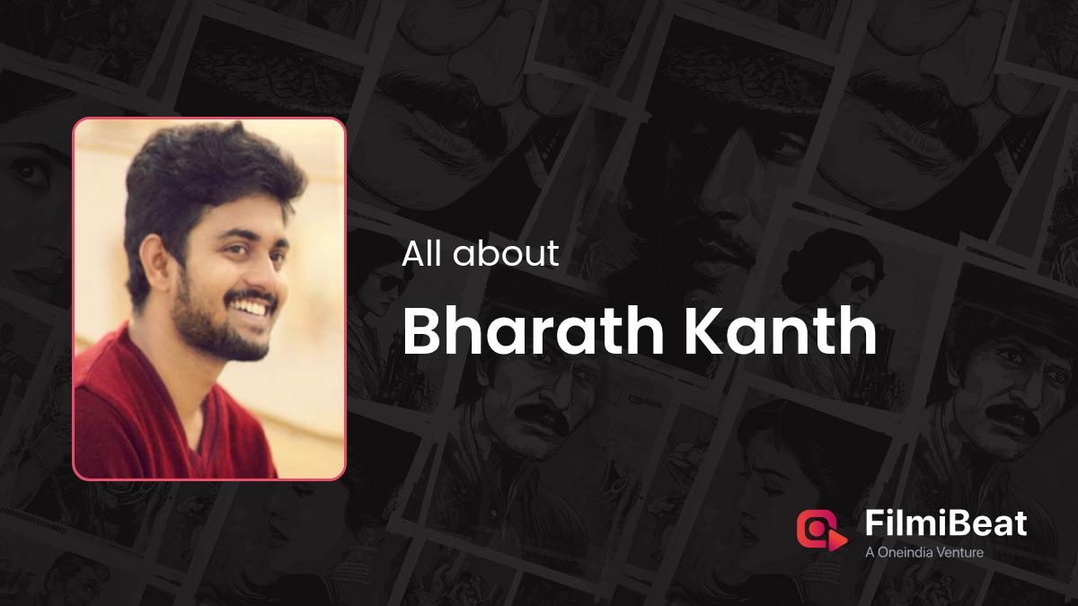 Bharath Kanth Movies | Bharath Kanth: Height, Age, Wife, Girlfriend ...