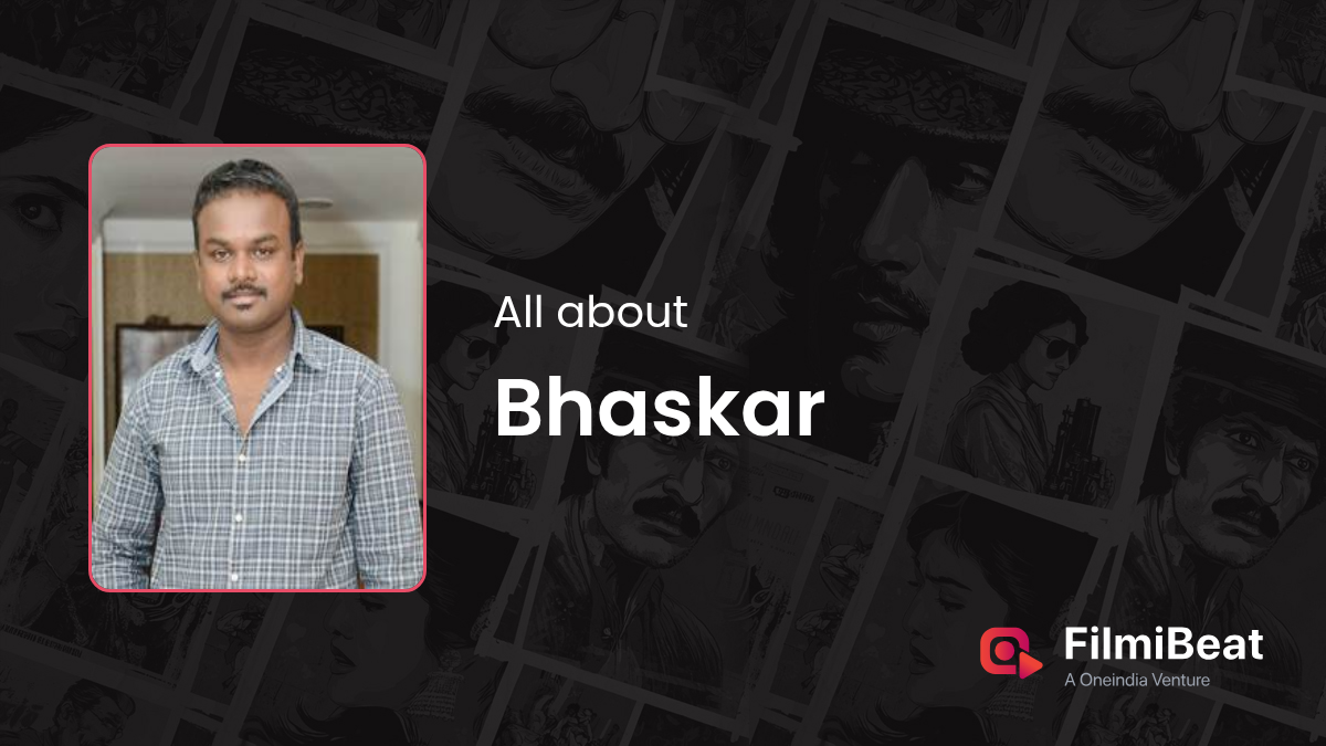 Bhaskar Movies | Bhaskar: Height, Age, Wife, Girlfriend, Biography ...