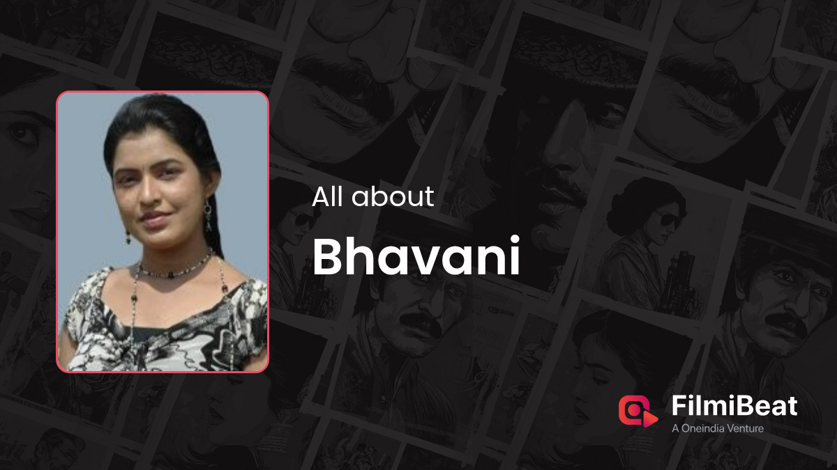 Bhavani Movies | Bhavani: Height, Age, Husband, Boyfriend, Biography ...