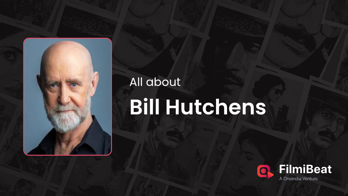 Bill Hutchens Movies | Bill Hutchens: Height, Age, Wife, Girlfriend ...