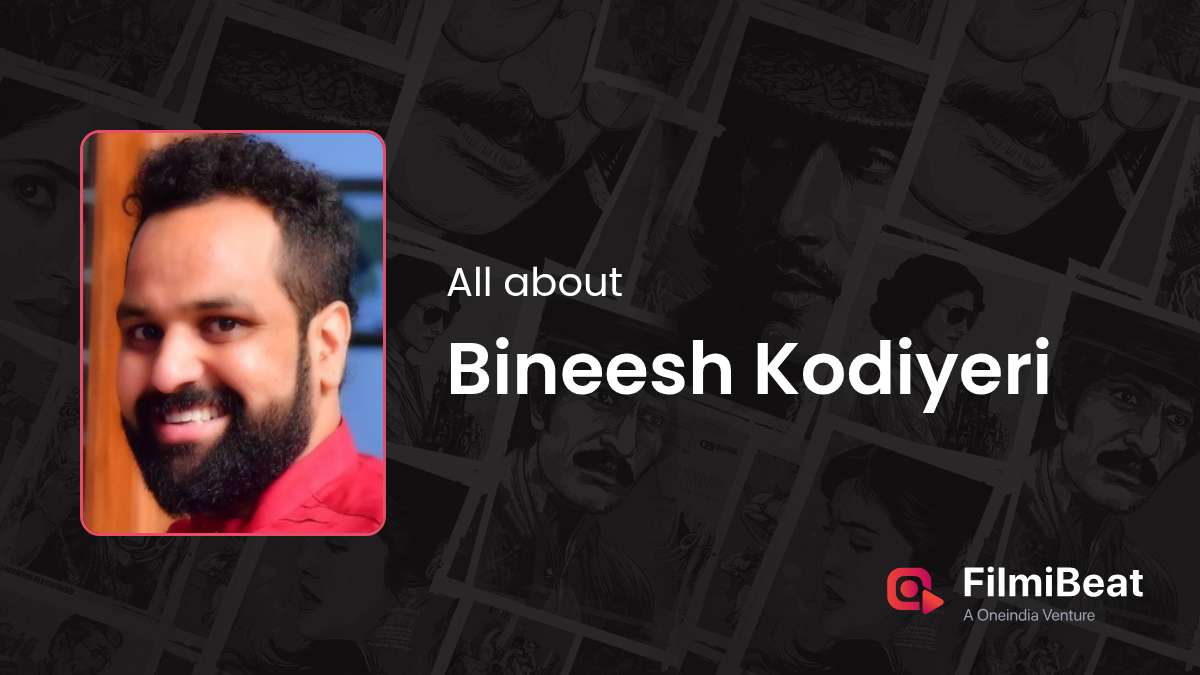 Bineesh Kodiyeri Movies | Bineesh Kodiyeri: Height, Age, Wife ...