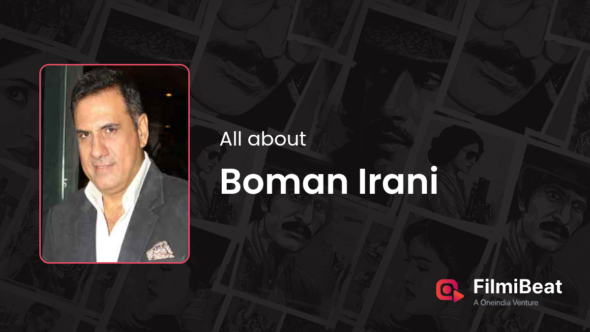 Boman Irani Movies | Boman Irani: Height, Age, Wife, Girlfriend ...