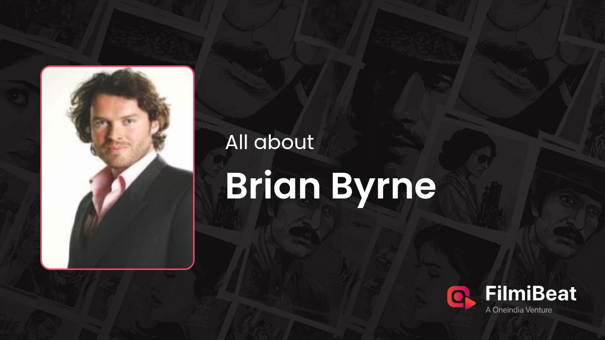 Brian Byrne Biography | Brian Byrne Girlfriend, Wife, Family & Net ...