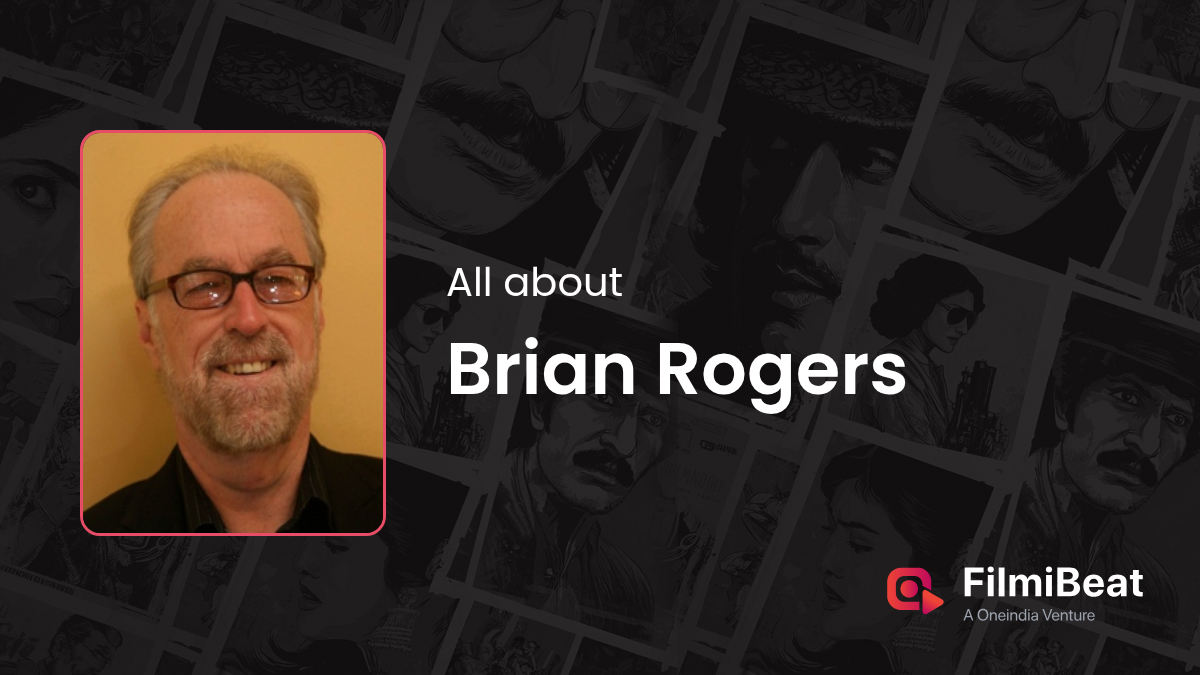 Brian Rogers Movies | Brian Rogers: Height, Age, Wife, Girlfriend ...