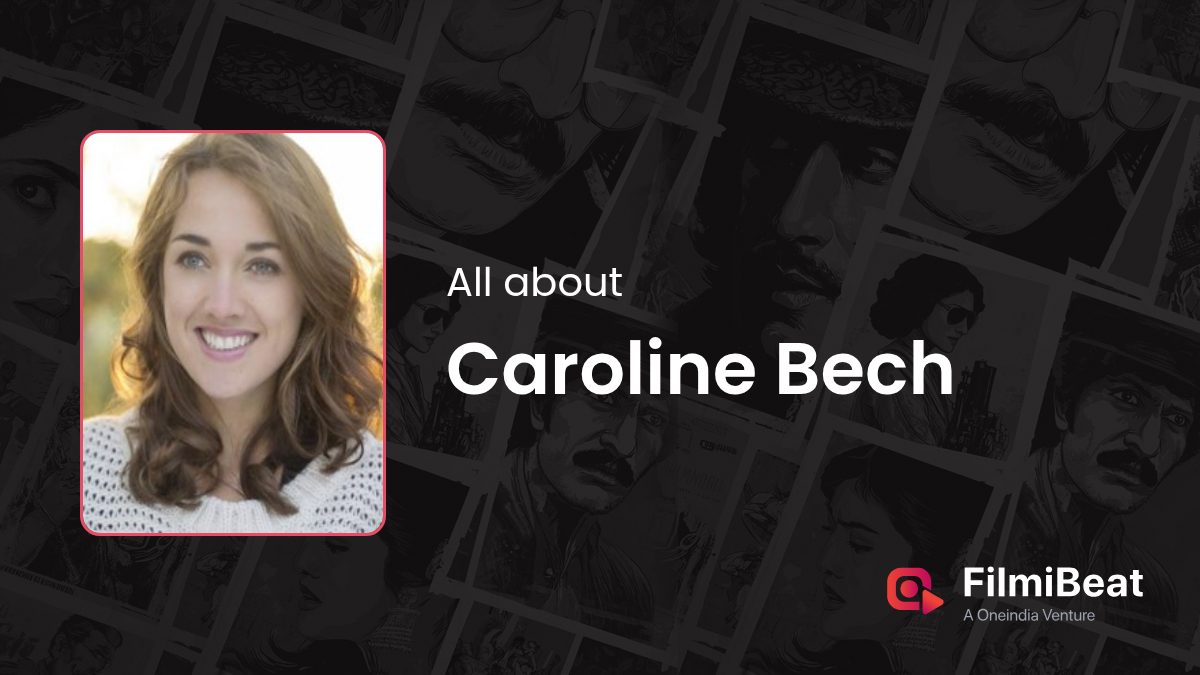Caroline Bech Movies | Caroline Bech: Height, Age, Husband, Boyfriend ...