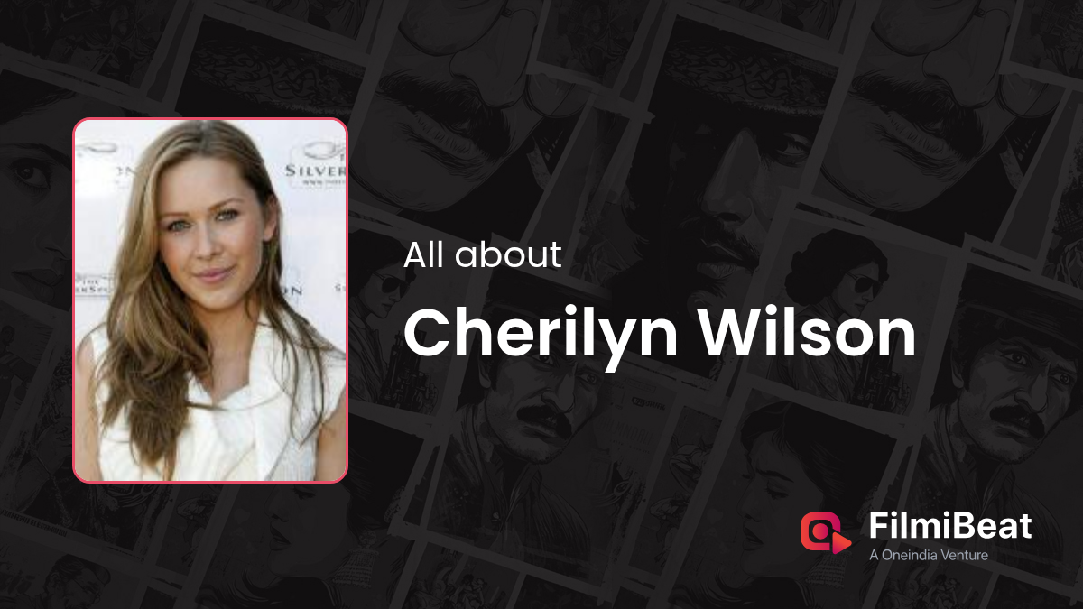 Cherilyn Wilson Movies | Cherilyn Wilson: Height, Age, Husband ...