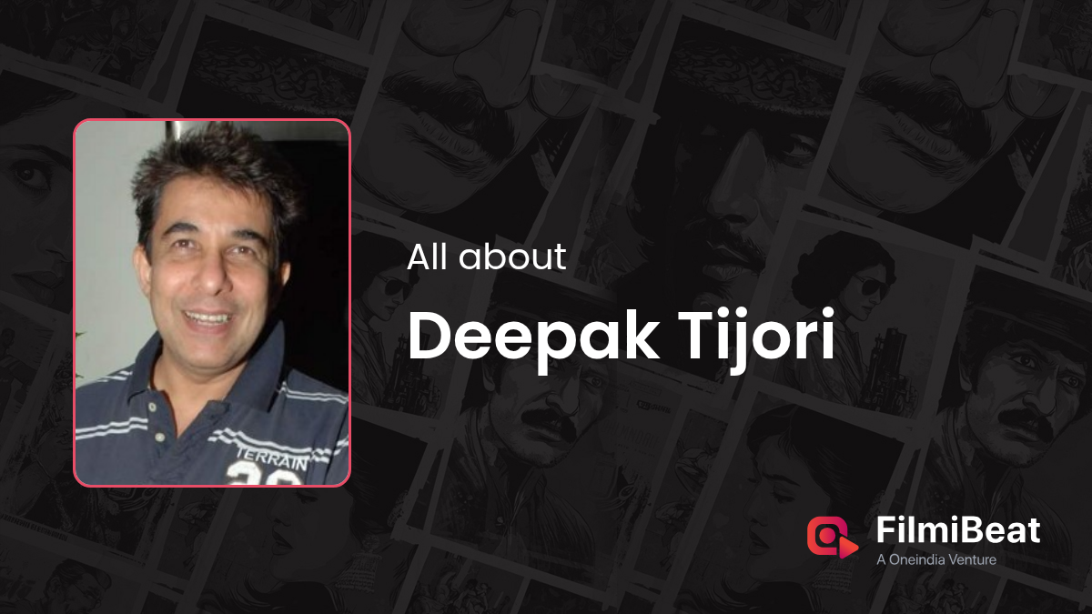 Deepak Tijori Biography | Deepak Tijori Girlfriend, Wife, Family & Net ...