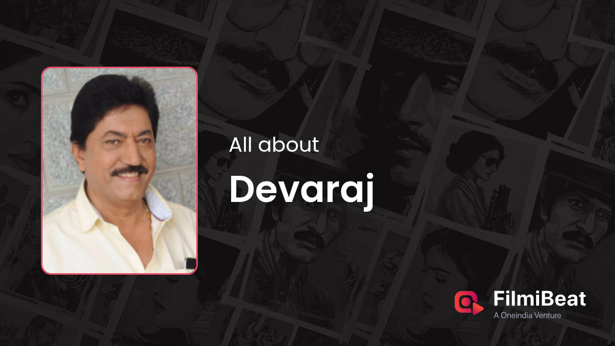 Devaraj Movies | Devaraj: Height, Age, Wife, Girlfriend, Biography ...