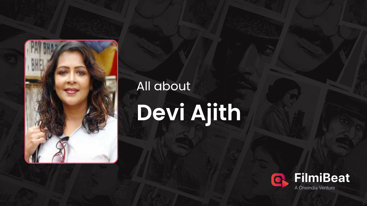 Devi Ajith Movies | Devi Ajith: Height, Age, Husband, Boyfriend ...