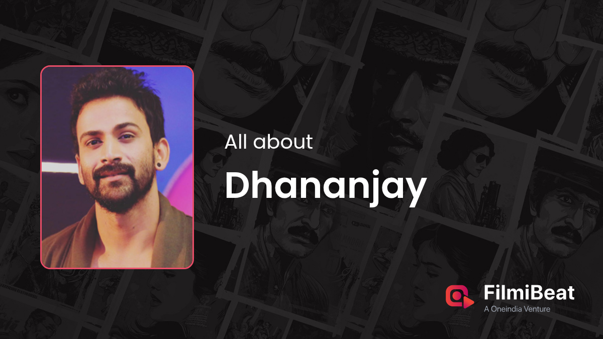 Dhananjay (Daali) Movies | Dhananjay (Daali) : Height, Age, Wife ...