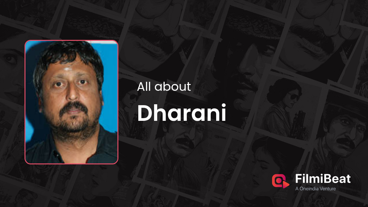 Dharani Movies | Dharani: Height, Age, Wife, Girlfriend, Biography ...