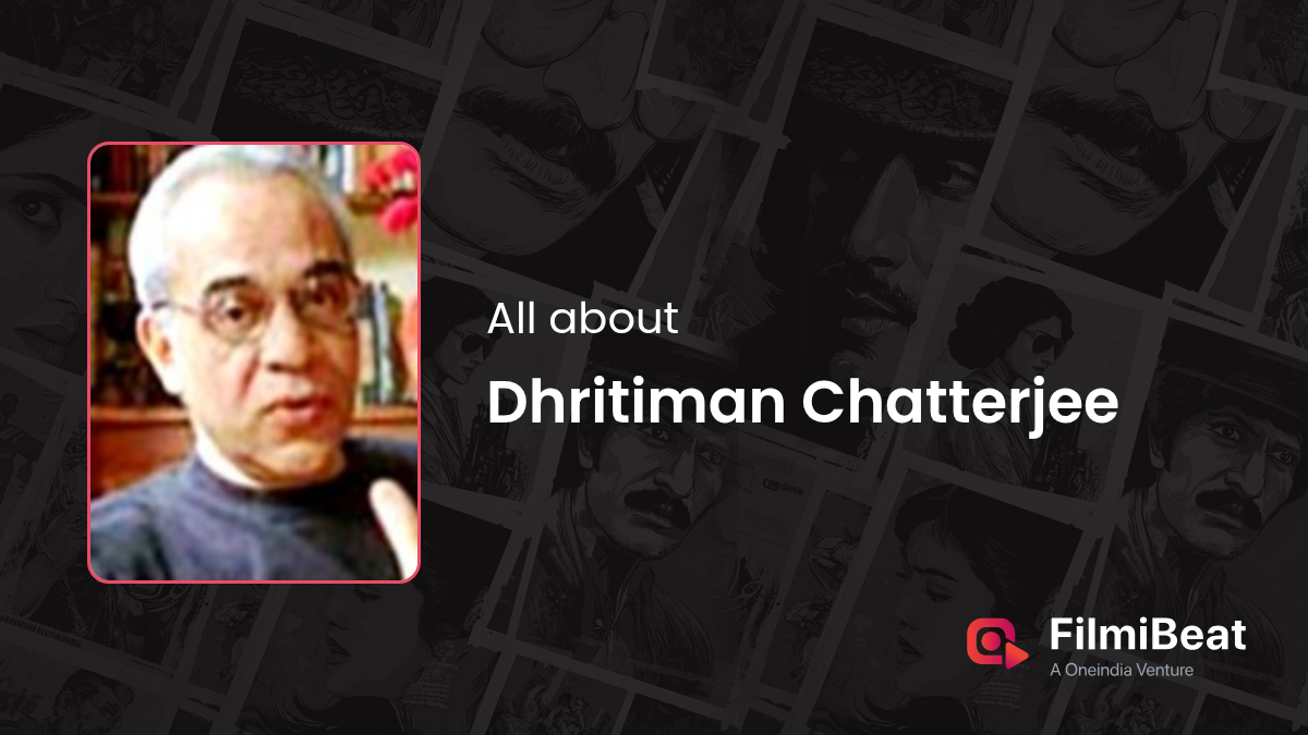 Dhritiman Chatterjee Biography | Dhritiman Chatterjee Girlfriend, Wife ...