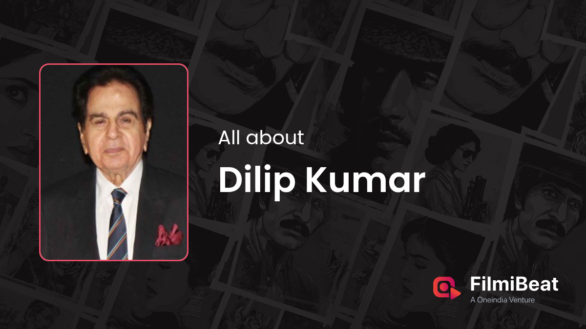 Dilip Kumar Biography | Dilip Kumar Girlfriend, Wife, Family & Net ...