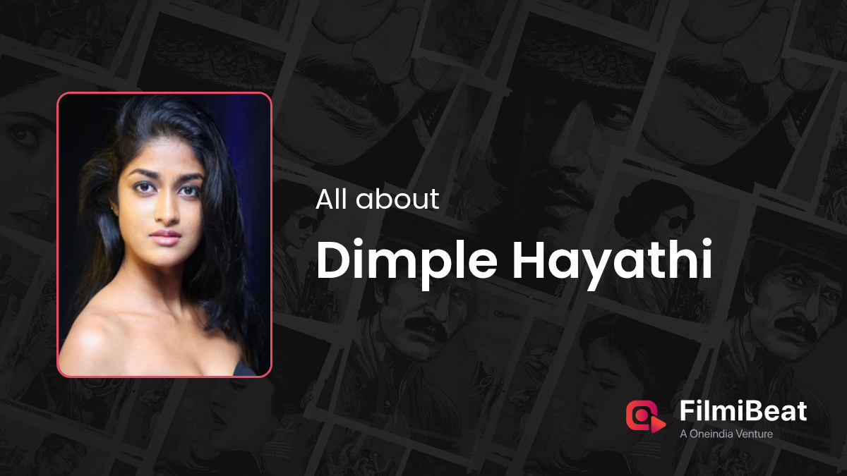 Dimple Hayathi Movies | Dimple Hayathi: Height, Age, Husband, Boyfriend ...