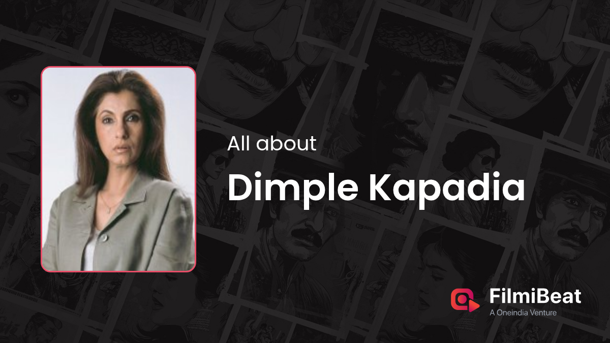 Dimple Kapadia Movies | New and Upcoming Movies Of Dimple Kapadia (2026 ...