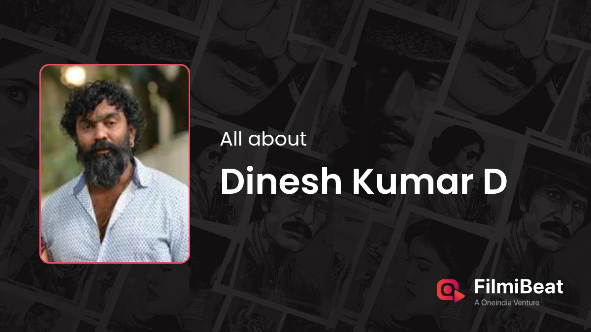 Dinesh Kumar D Movies | Dinesh Kumar D: Height, Age, Wife, Girlfriend ...