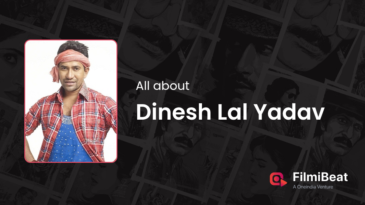 Dinesh Lal Yadav (Nirahua) Movies | New and Upcoming Movies Of Dinesh ...