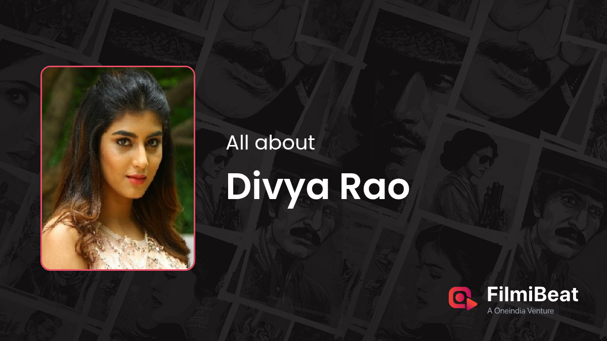 Divya Rao Movies | Divya Rao: Height, Age, Husband, Boyfriend ...