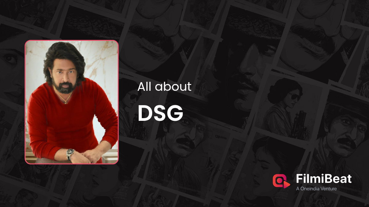 DSG Movies | DSG: Height, Age, Wife, Girlfriend, Biography - Filmibeat
