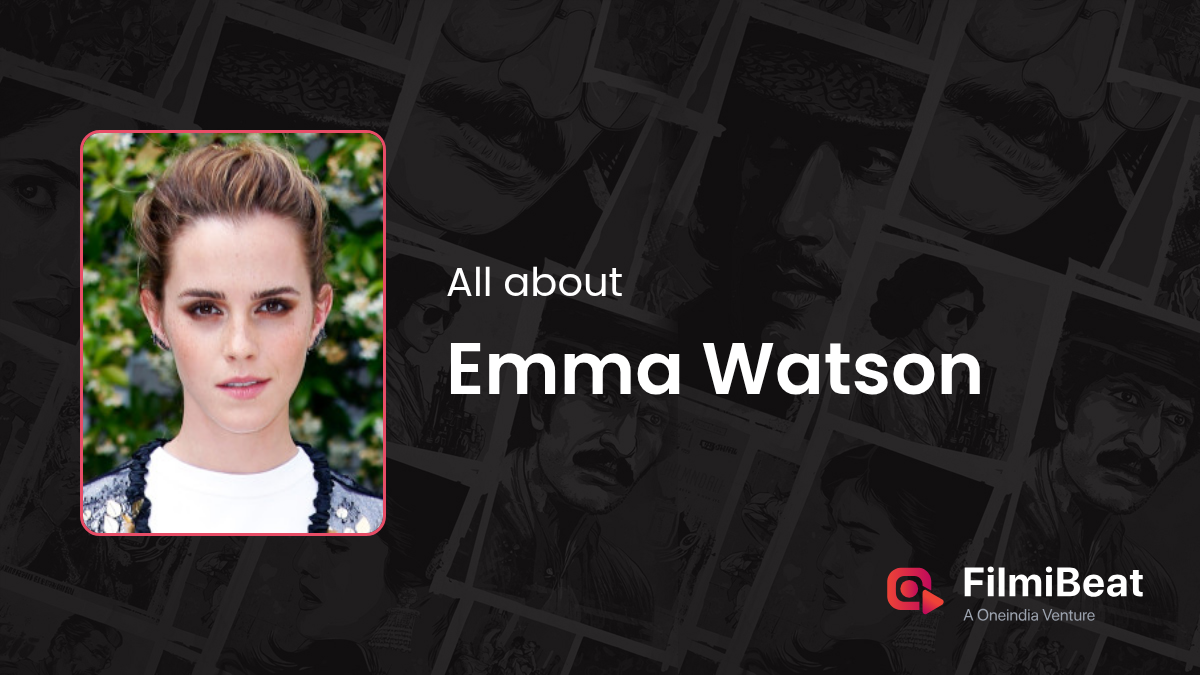 Emma Watson Net Worth Age Height Husband Boyfriends