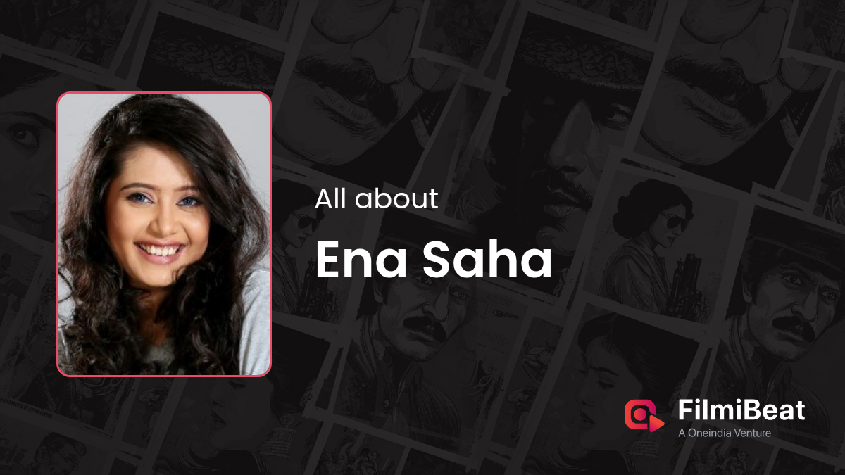 Ena Saha Movies | New and Upcoming Movies Of Ena Saha (2026, 2027 ...