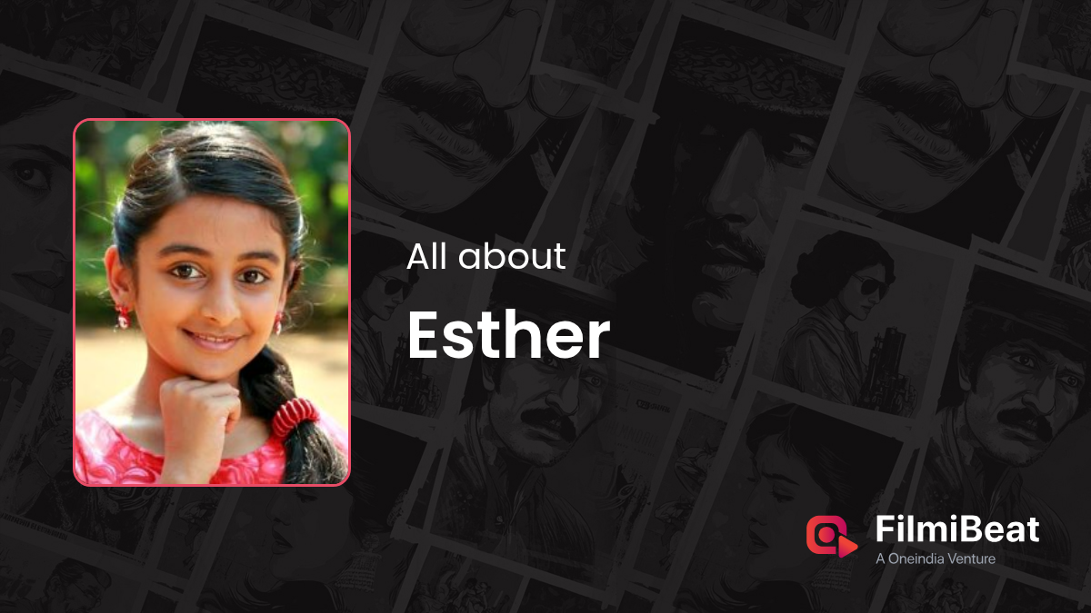 Esther Movies | Esther: Height, Age, Husband, Boyfriend, Biography ...