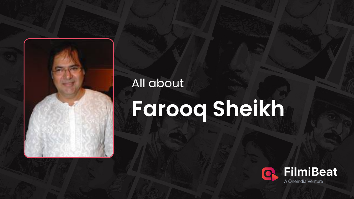 Farooq Sheikh Movies | Farooq Sheikh: Height, Age, Wife, Girlfriend ...