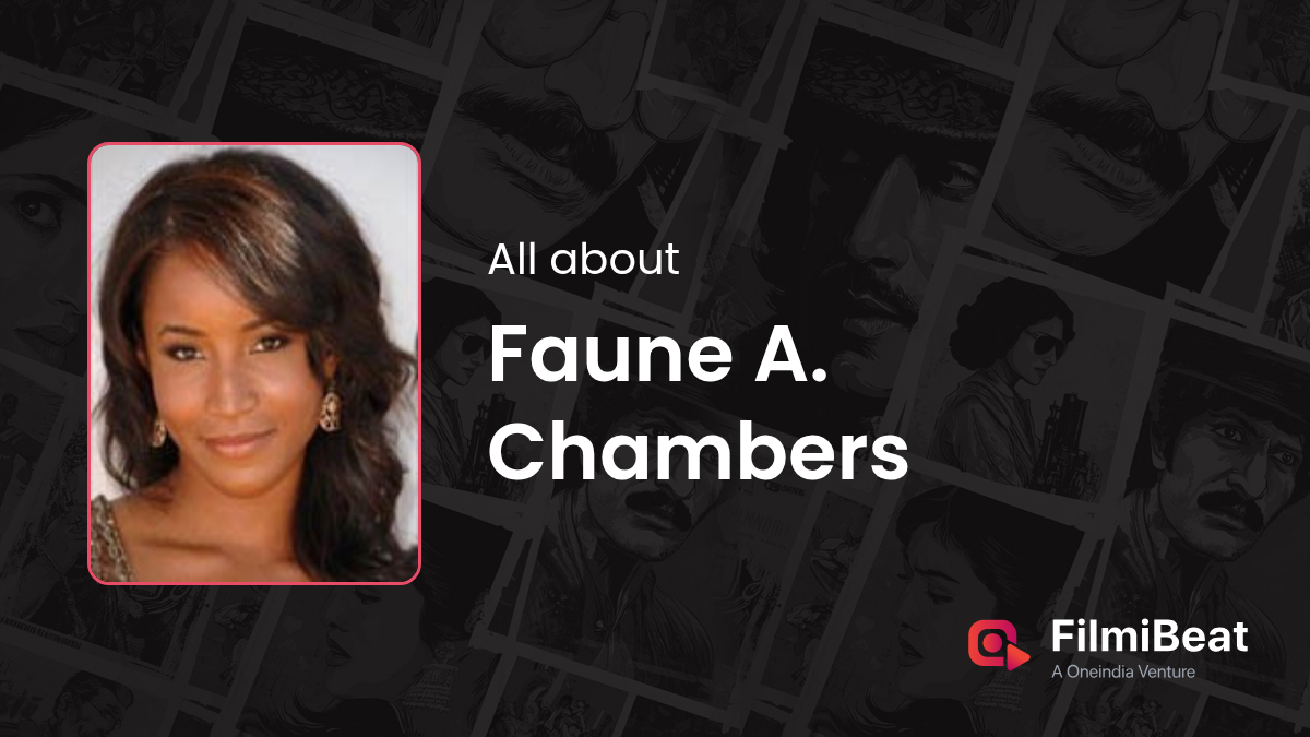 Faune A Chambers Movies | Faune A Chambers: Height, Age, Husband ...