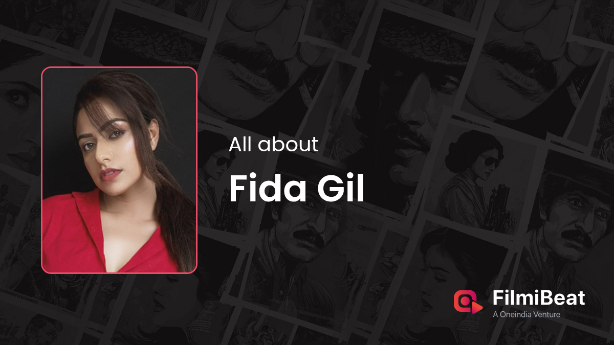 Fida Gil Movies | Fida Gil: Height, Age, Husband, Boyfriend, Biography ...