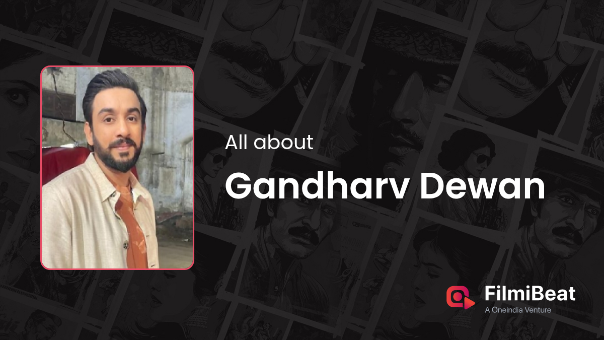 Gandharv Dewan Biography | Gandharv Dewan Girlfriend, Wife, Family ...