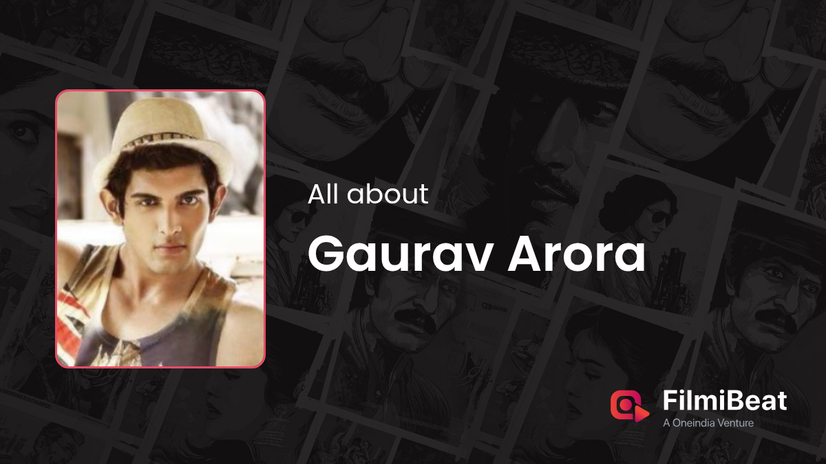 Gaurav Arora Movies | Gaurav Arora: Height, Age, Husband, Boyfriend ...