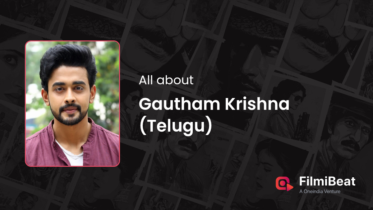 Gautham Krishna Movies | Gautham Krishna : Height, Age, Wife, Girlfriend, Biography - Filmibeat