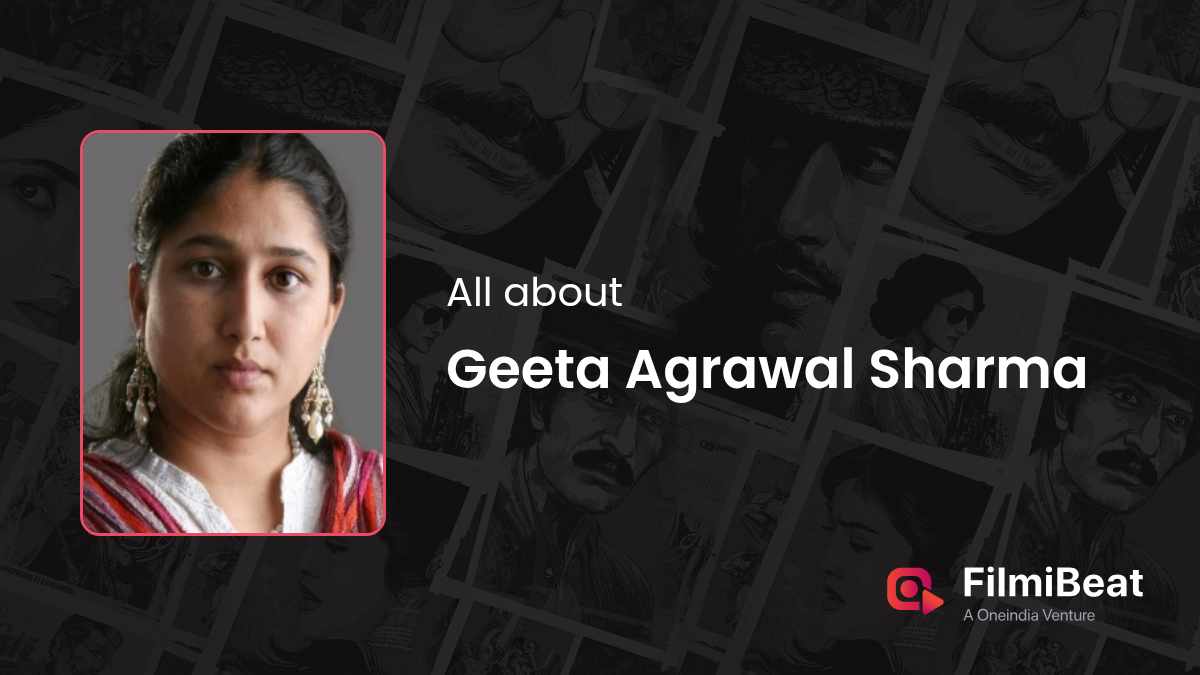 Geeta Agrawal Sharma Movies | Geeta Agrawal Sharma: Height, Age ...