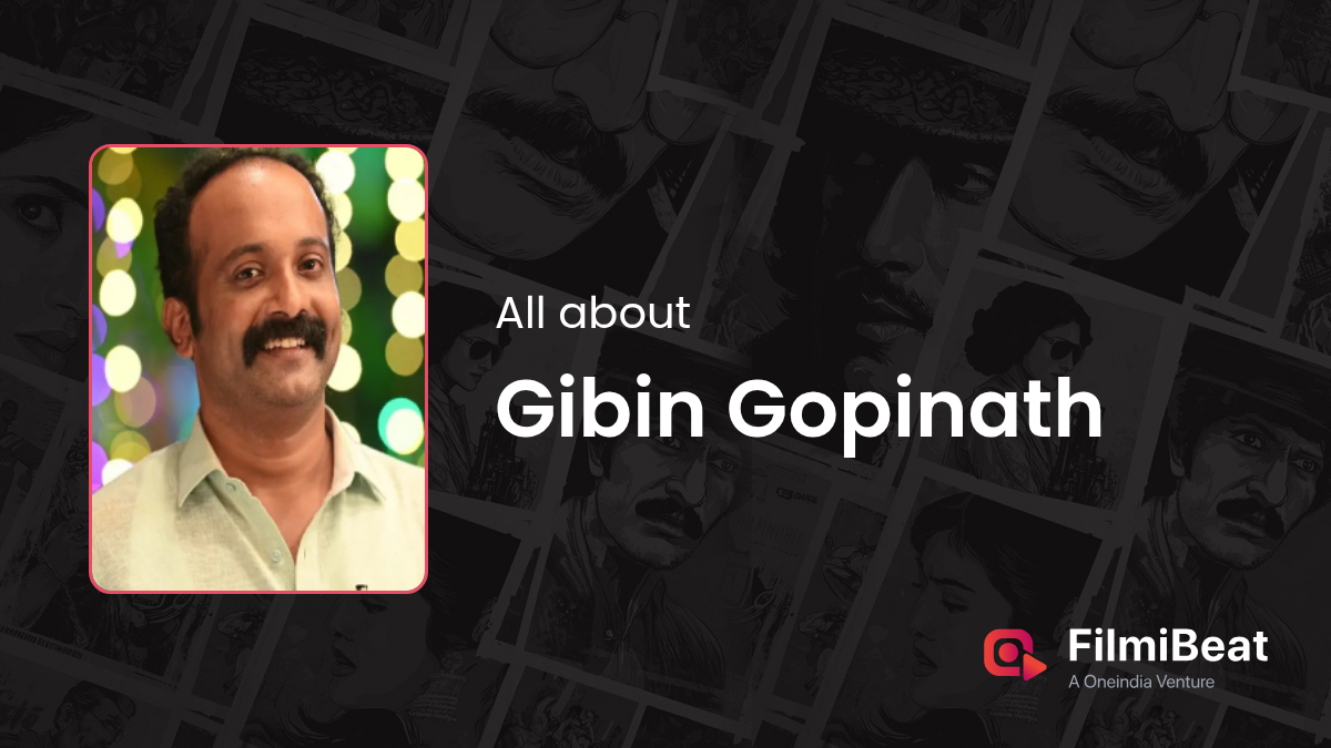 Gibin Gopinath Movies | Gibin Gopinath: Height, Age, Husband, Boyfriend ...