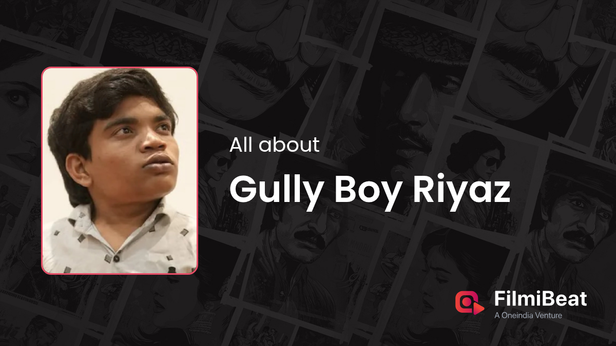 Gully Boy Riyaz Movies | Gully Boy Riyaz: Height, Age, Wife, Girlfriend ...